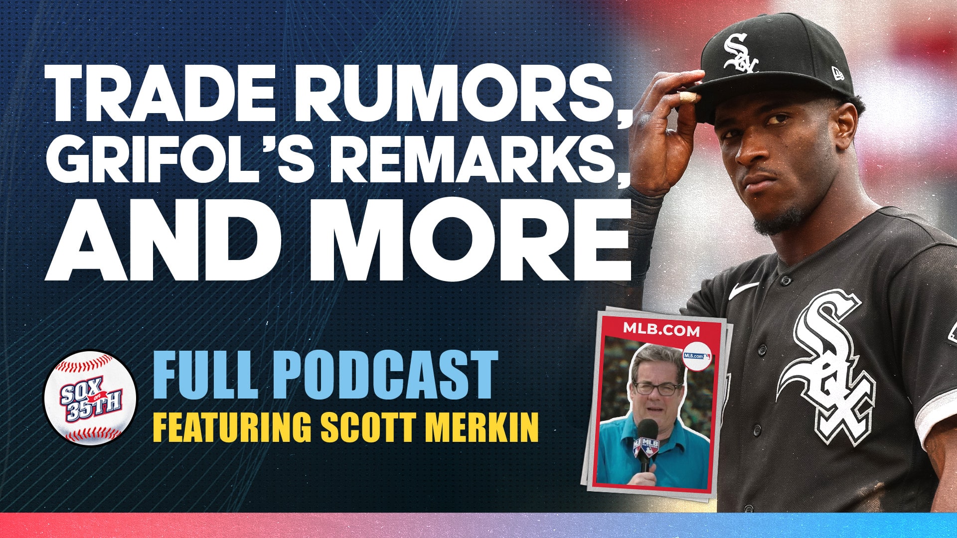 Sox On 35th Podcast: Scott Merkin discusses White Sox and impending ...